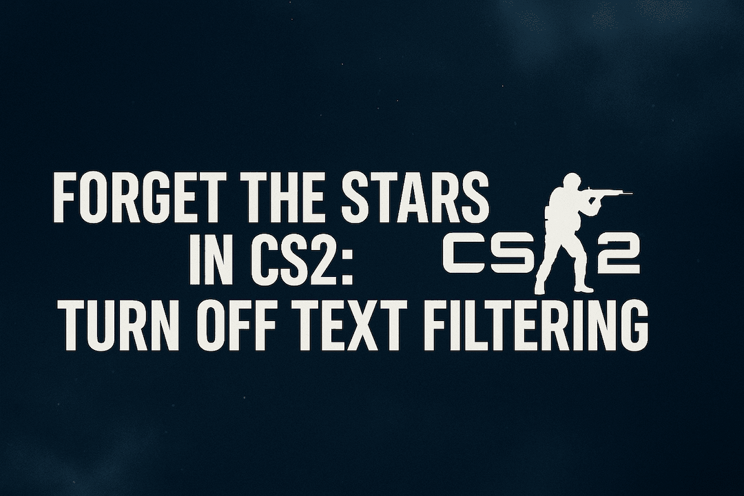 How to disable text filtering in CS2 and get rid of censorship