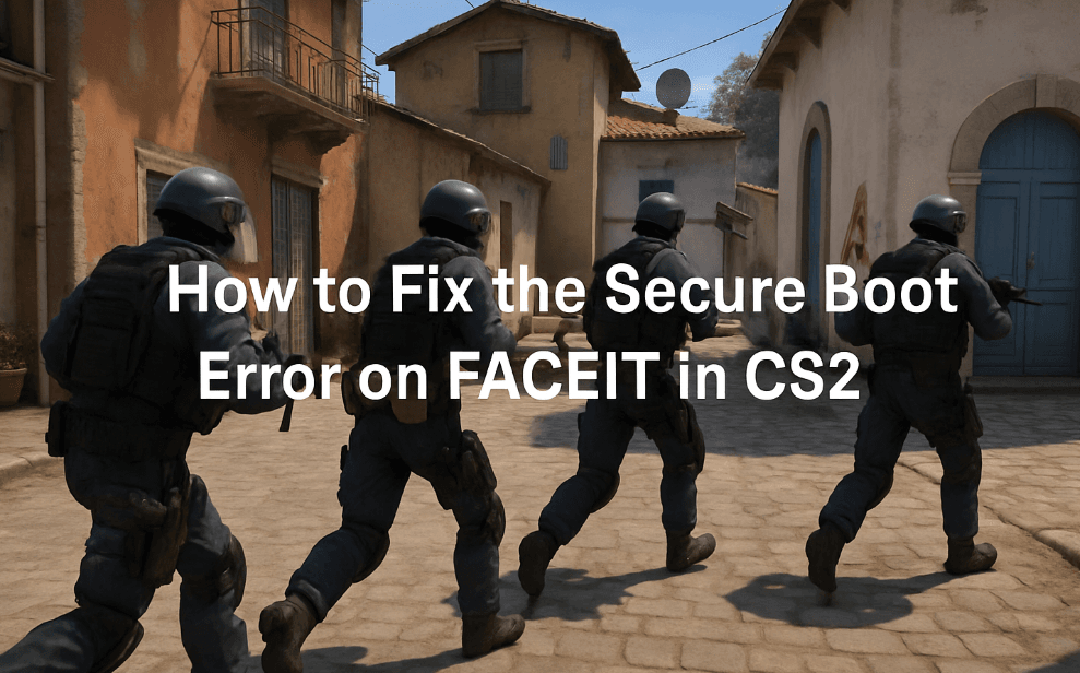 How to Fix the Secure Boot Error on FACEIT in CS2